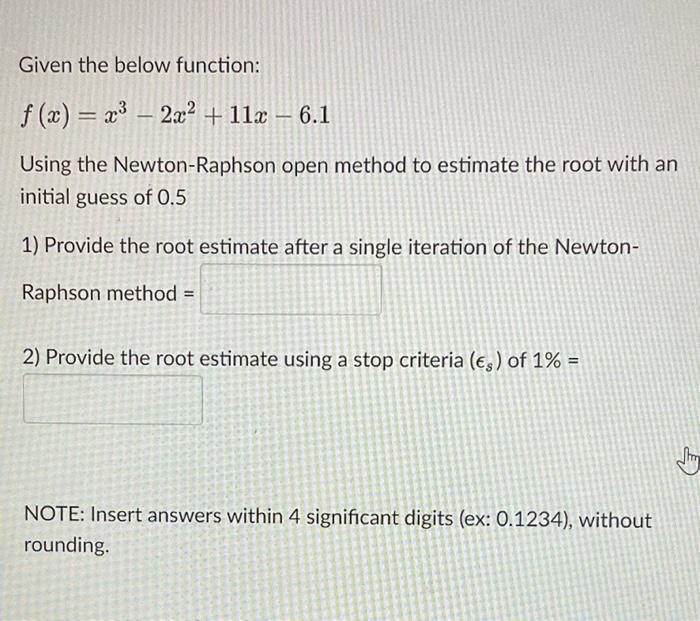 Solved Given the below function: f(x)=x3−2x2+11x−6.1 Using | Chegg.com
