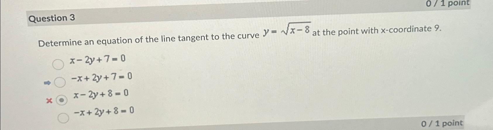 Solved Question 3Determine an equation of the line tangent | Chegg.com