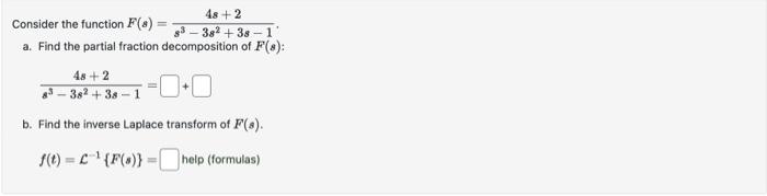 Solved Consider the function F(s)=s3−3s2+3s−14s+2. a. Find | Chegg.com