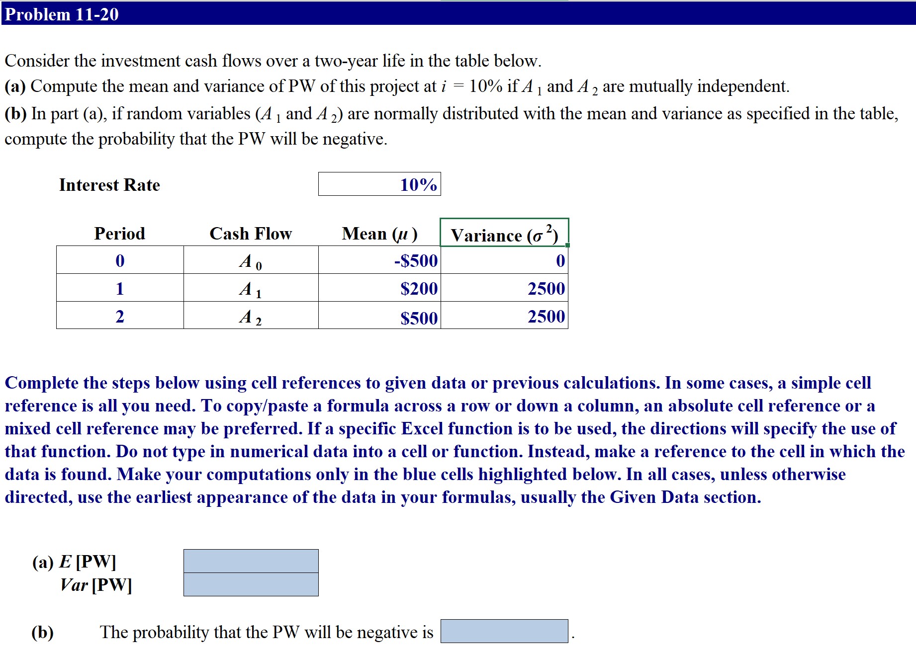 Solved FOLLOW STEPS CAREFULLY. GIVE EXCEL FORMULAS USING | Chegg.com
