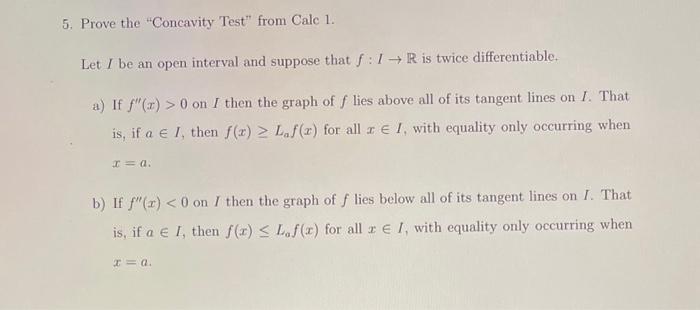 Solved 5. Prove the "Concavity Test" from Calc 1. Let I be | Chegg.com