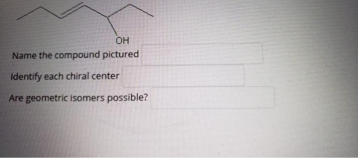 Solved OH Name the compound pictured Identify each chiral | Chegg.com