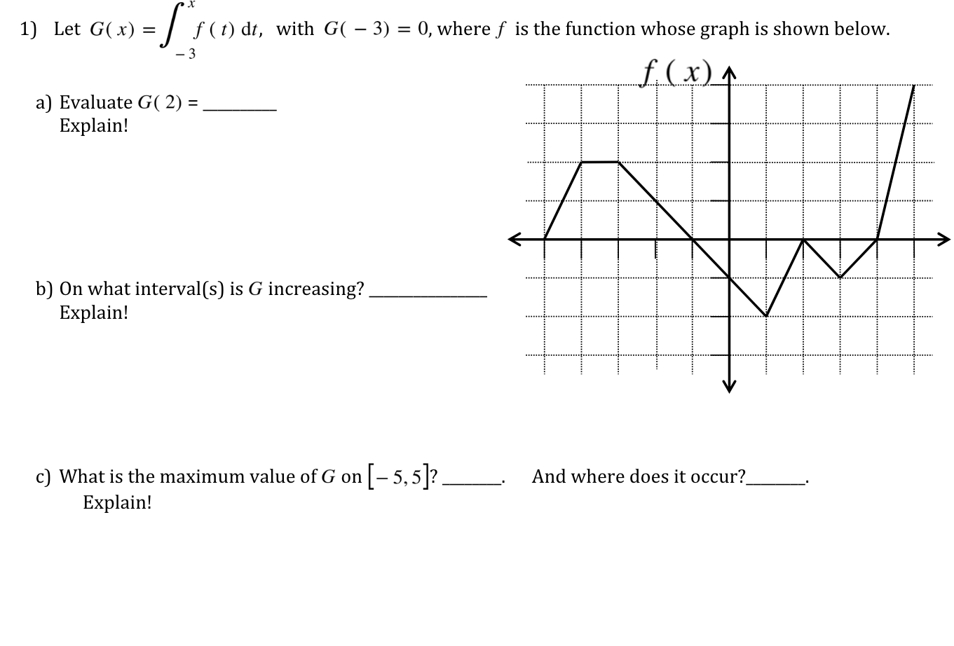 Solved Let G(x)=∫-3xf(t)dt, ﻿with G(-3)=0, ﻿where f ﻿is the | Chegg.com