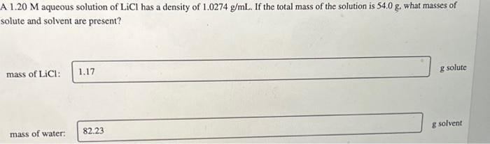 Solved A 1.20 M aqueous solution of LiCl has a density of | Chegg.com