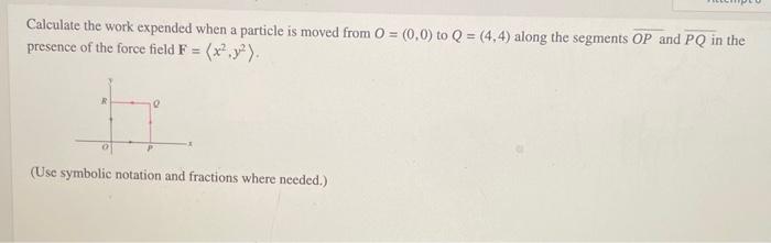 Solved Calculate the work expended when a particle is moved | Chegg.com