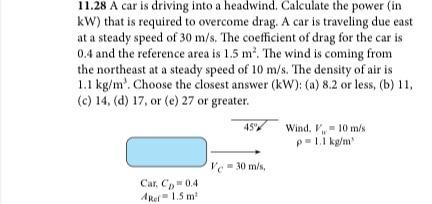 Solved 11.28 A car is driving into a headwind, Calculate the | Chegg.com