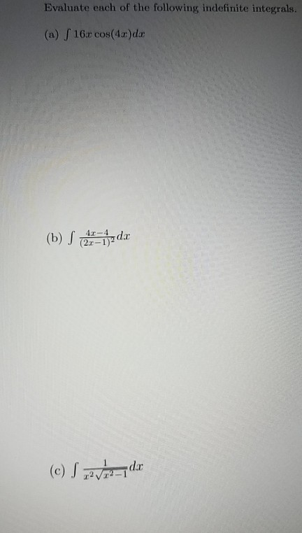 Solved Evaluate each of the following indefinite integrals. | Chegg.com