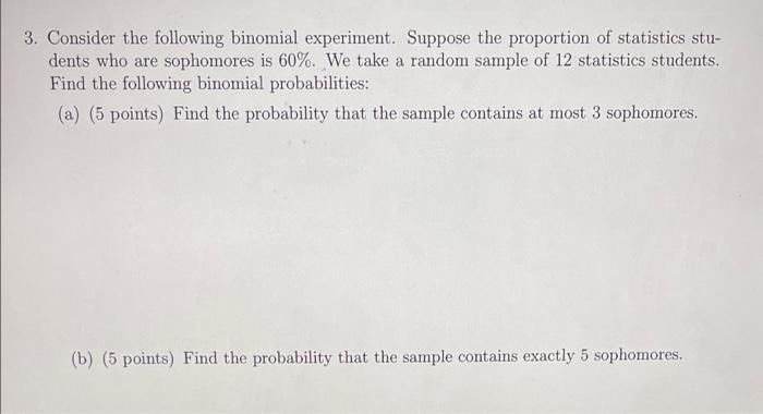 Solved a 3. Consider the following binomial experiment. | Chegg.com