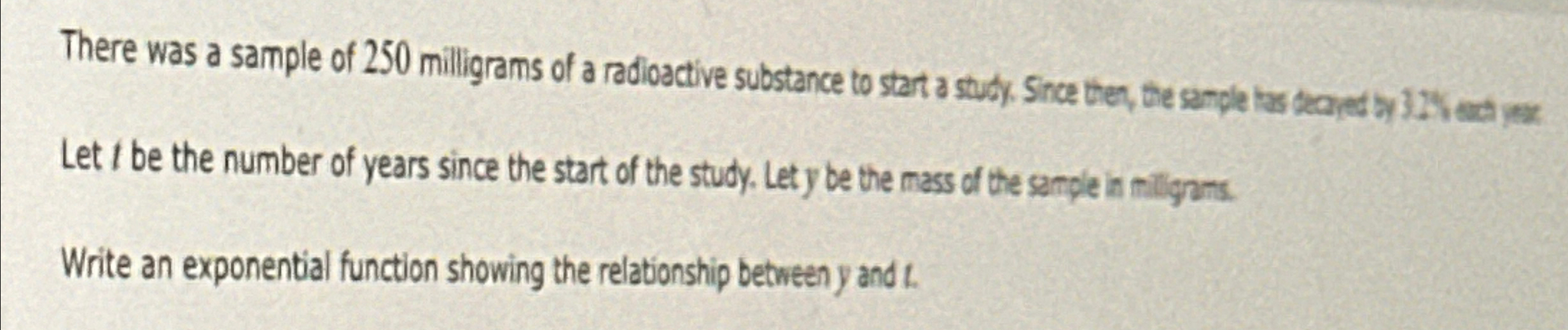 Solved There was a sample of 250 ﻿milligrams of a | Chegg.com