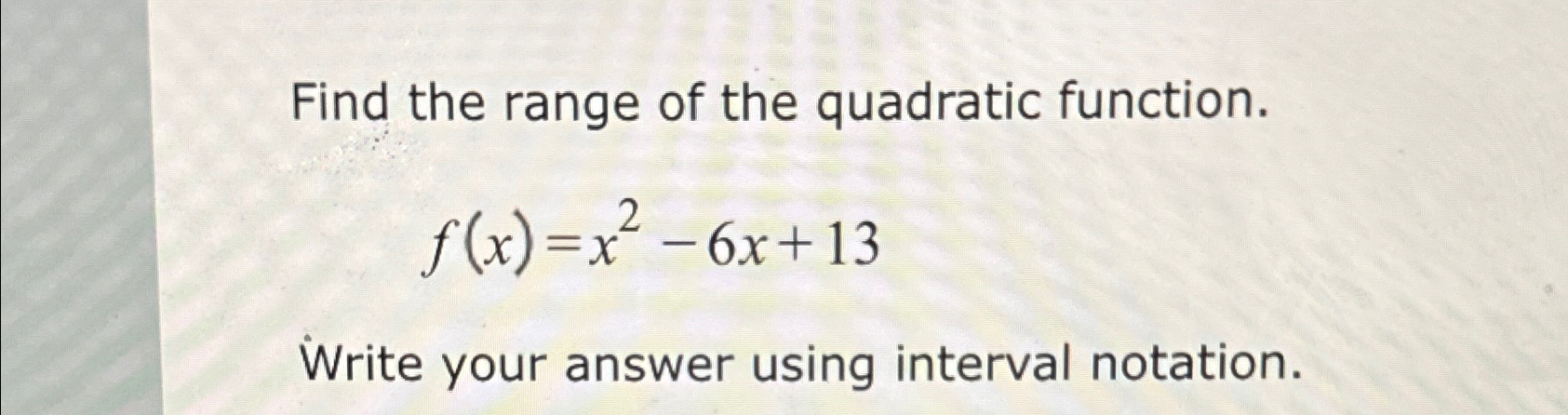 Solved Find the range of the quadratic | Chegg.com
