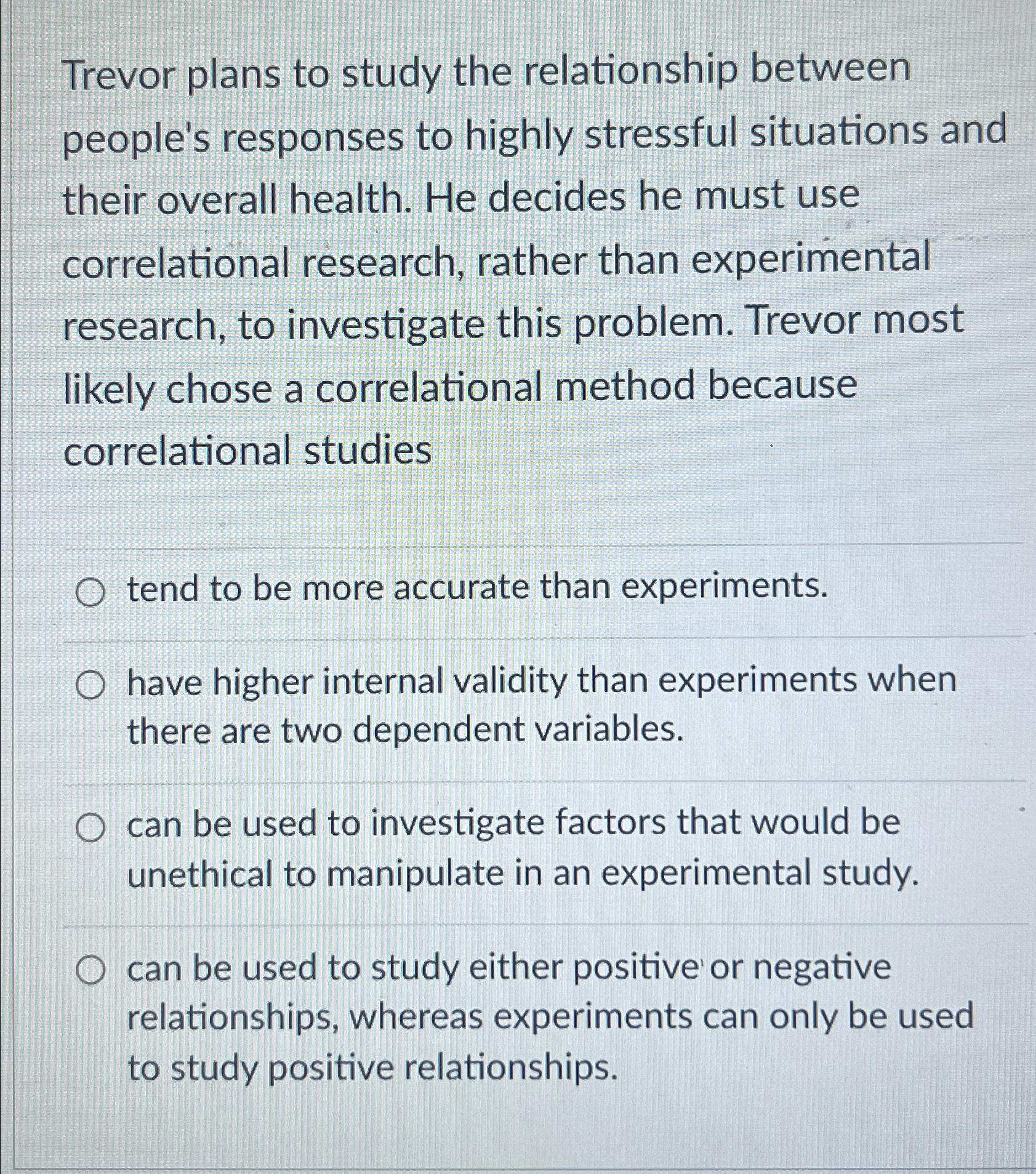 Solved Trevor plans to study the relationship between | Chegg.com