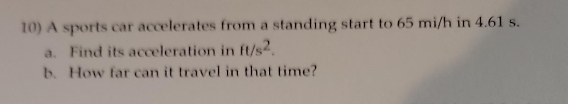 Solved 10) A sports car accelerates from a standing start to | Chegg.com