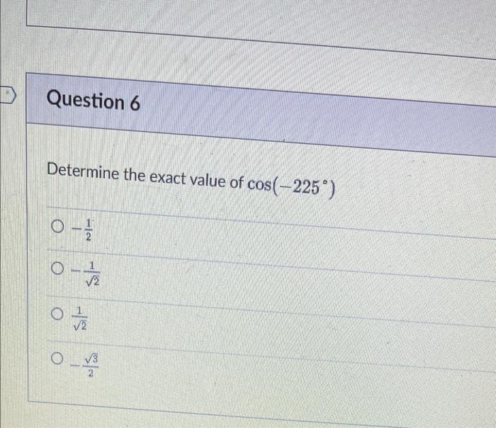 solved-d-question-6-determine-the-exact-value-of-cos-225-chegg