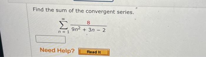 Solved Find the sum of the convergent series. ∑n=1∞9n2+3n−28 | Chegg.com