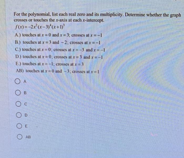 Solved For the polynomial, list each real zero and its | Chegg.com