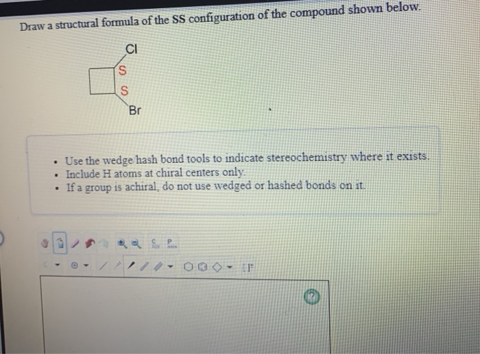 Solved Draw a structural formula of the SS configuration of | Chegg.com