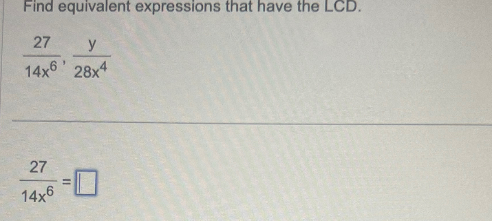 Solved Find equivalent expressions that have the | Chegg.com