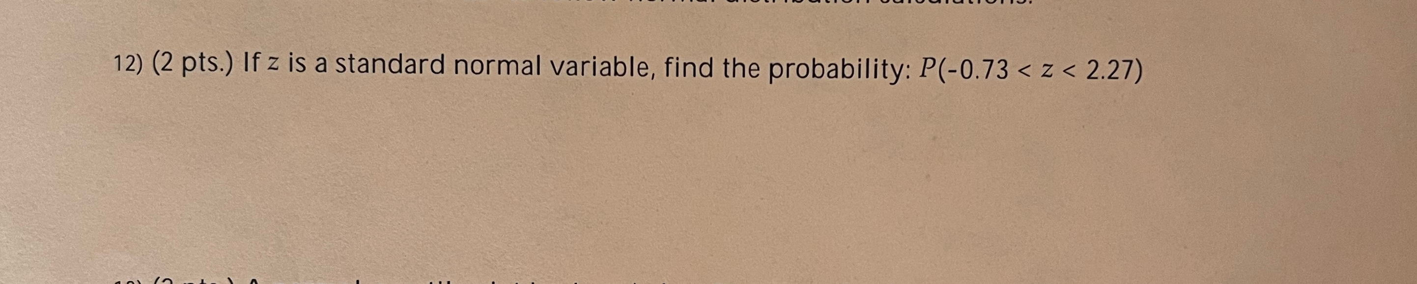 Solved (2 ﻿pts.) ﻿If z ﻿is a standard normal variable, find | Chegg.com