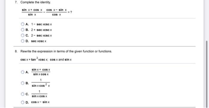 Solved 7. Complete the identity. cos - sin X = ? sinx cos x | Chegg.com