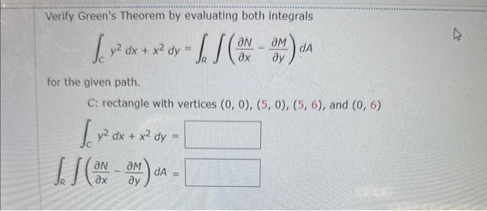 Solved Verify Green's Theorem by evaluating both integrals | Chegg.com
