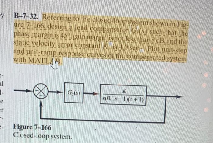 Solved B-7-32. Referring to the closed-loop system shown in | Chegg.com