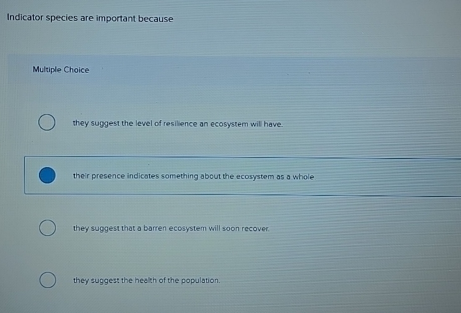 Solved Indicator species are important becauseMultiple | Chegg.com