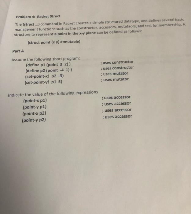Solved Problem 4: Racket Struct The (struct ...) command in | Chegg.com