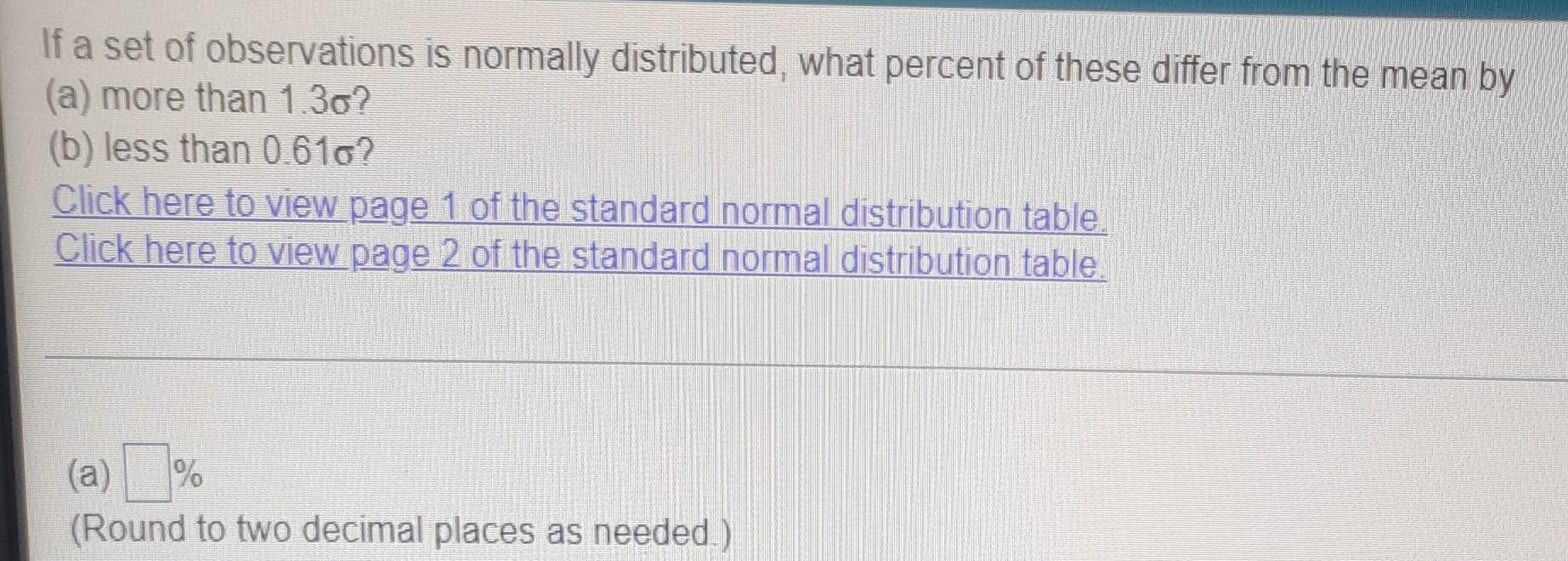 Solved If a set of observations is normally distributed, | Chegg.com