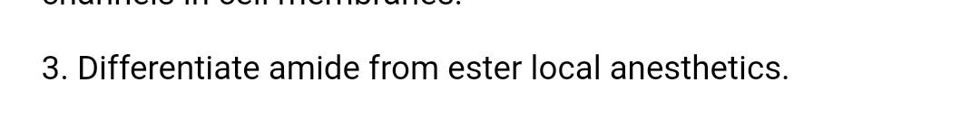 Solved 3 Differentiate Amide From Ester Local Anesthetics 2801