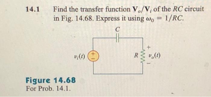 Solved 14.1 Find the transfer function Vo/Vi of the RC | Chegg.com