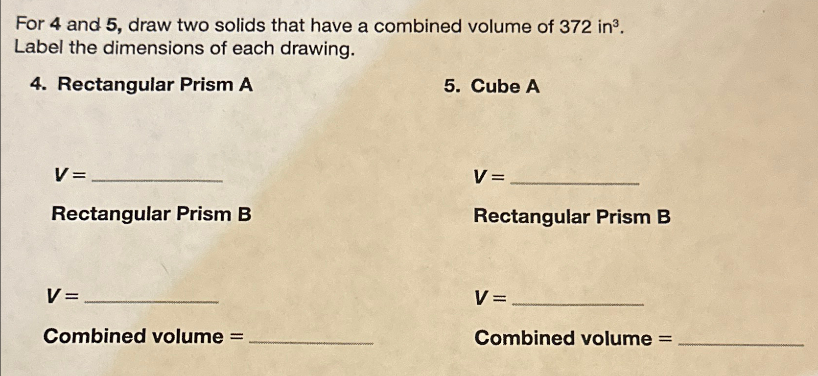 Solved For 4 ﻿and 5, ﻿draw two solids that have a combined | Chegg.com