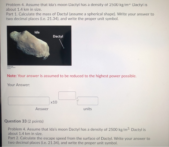 Solved Problem 4. Assume that Ida's moon Dactyl has a | Chegg.com