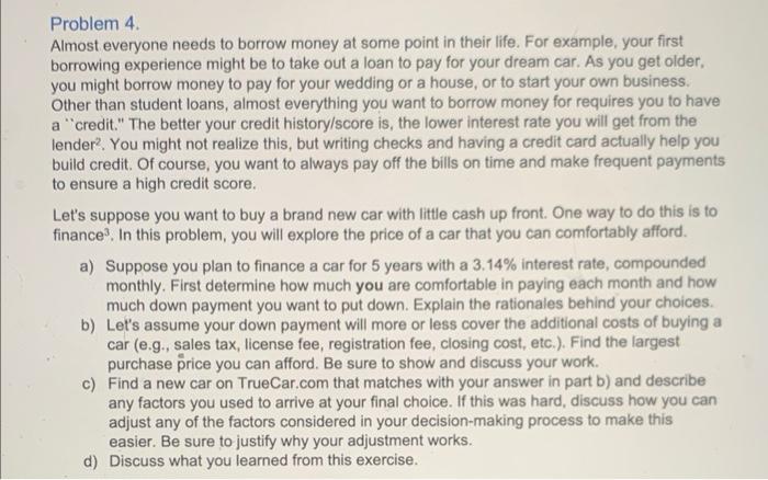 Solved Problem 4. Almost everyone needs to borrow money at | Chegg.com