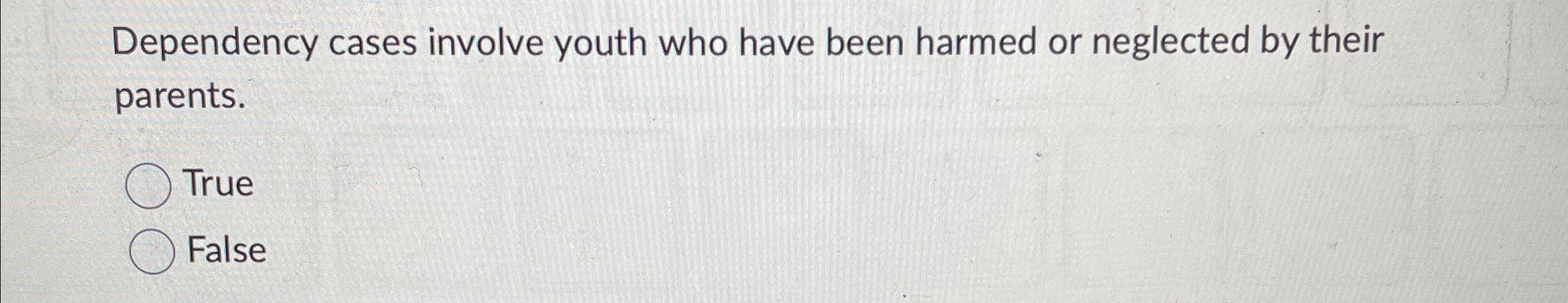 Solved Dependency cases involve youth who have been harmed | Chegg.com