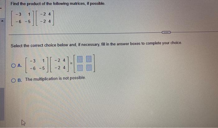 Solved Find the product of the following matrices, if | Chegg.com