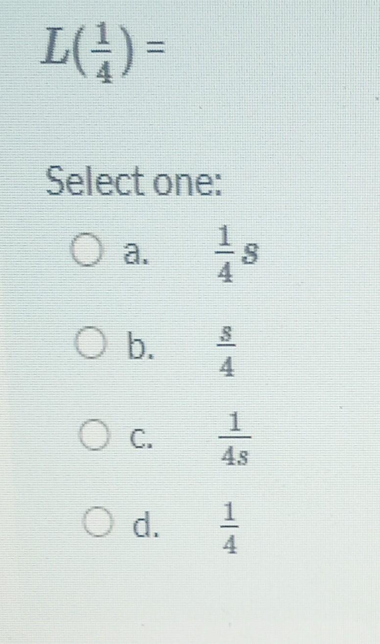 Solved L(41)= Select one: a. 41s b. 4s C. 4s1 d. 41 | Chegg.com
