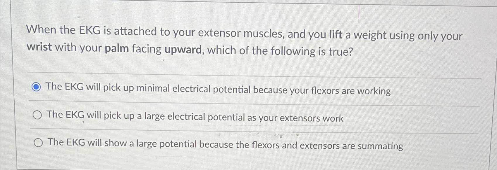 Solved When the EKG is attached to your extensor muscles, | Chegg.com