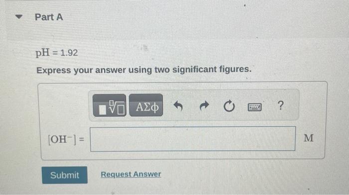 Solved pH=1.92 Express your answer using two significant | Chegg.com