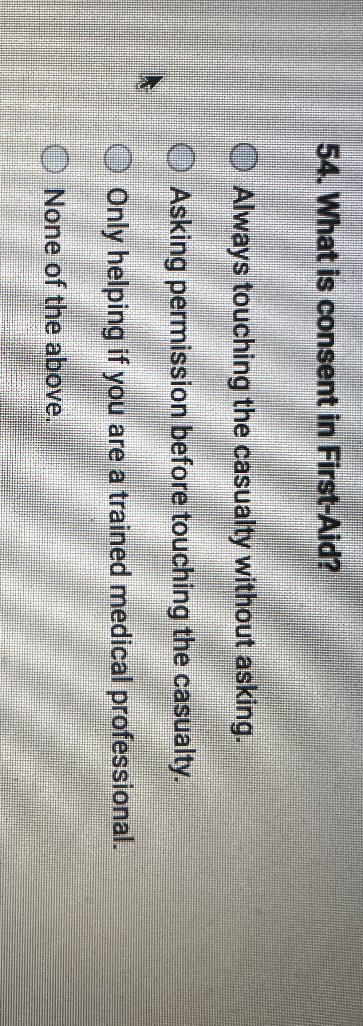 Solved What is consent in First-Aid?Always touching the | Chegg.com