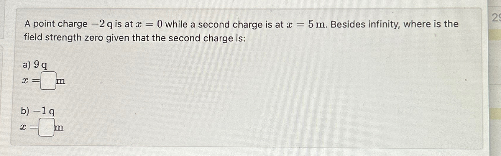 Solved A point charge -2q ﻿is at x=0 ﻿while a second charge | Chegg.com
