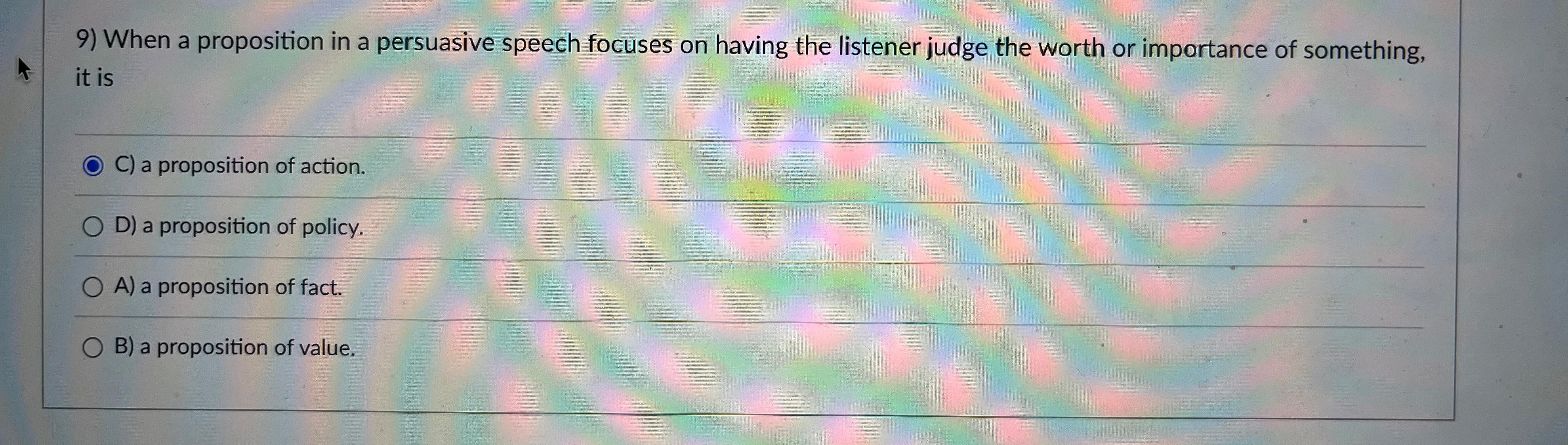 Solved When a proposition in a persuasive speech focuses on | Chegg.com