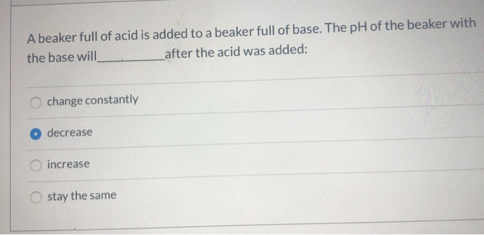 Solved A beaker full of acid is added to a beaker full of | Chegg.com