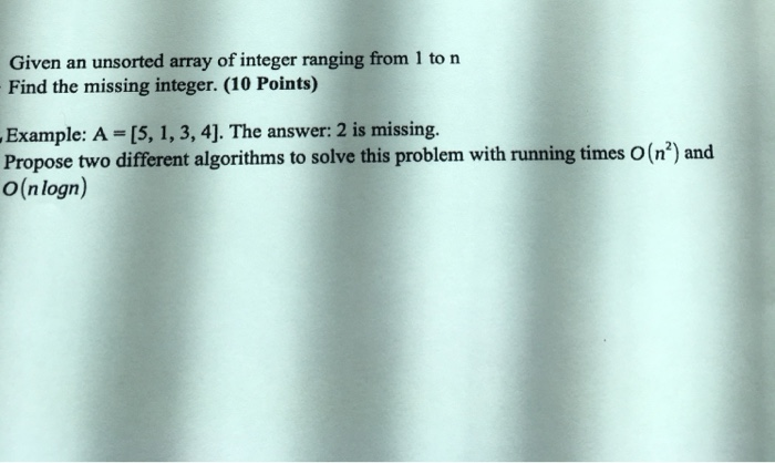 Solved Given an unsorted array of integer ranging from 1 ton | Chegg.com