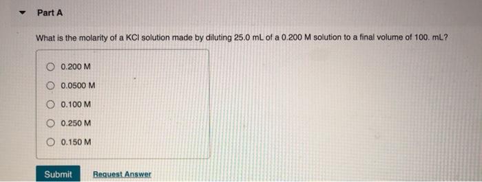 Solved Part A What is the molarity of a KCl solution made by | Chegg.com