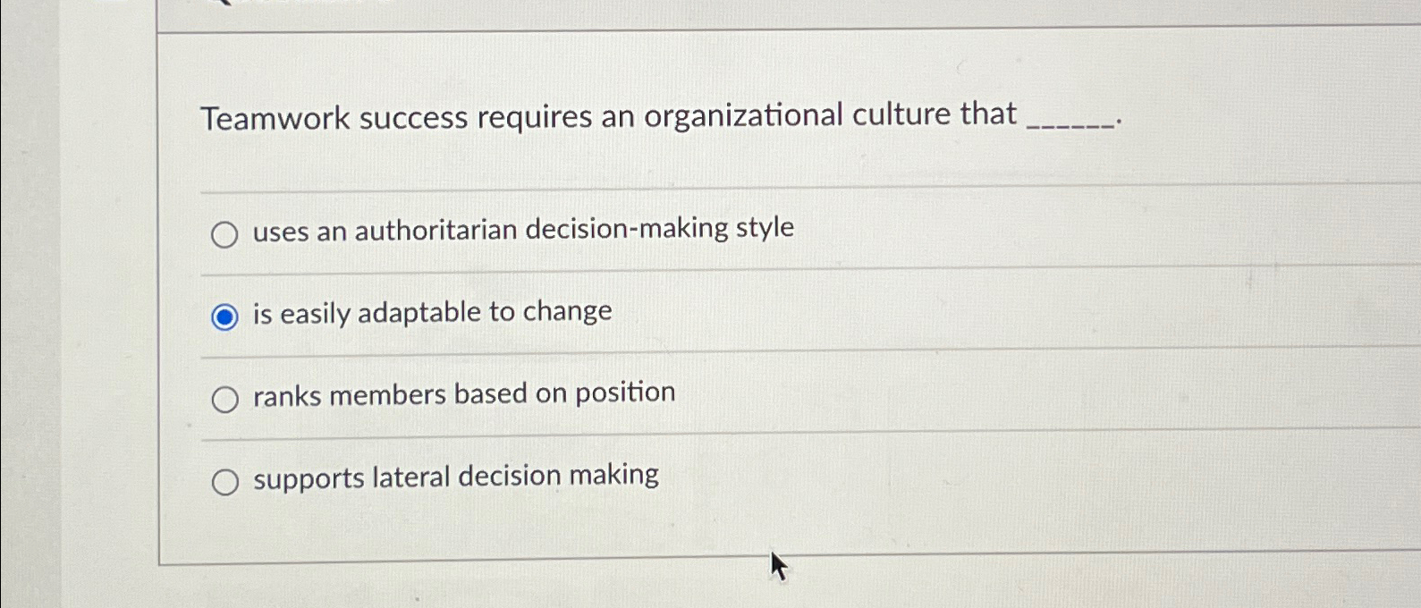 Solved Teamwork success requires an organizational culture | Chegg.com