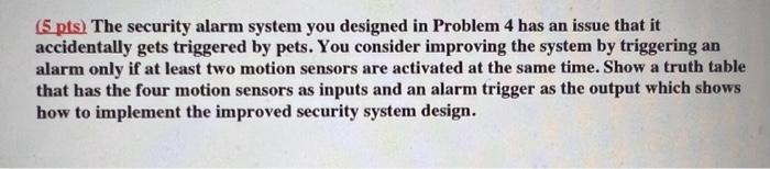 (5 pts) The security alarm system you designed in | Chegg.com