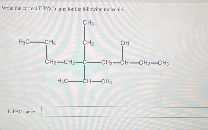Solved Write the correct IUPAC name for the following | Chegg.com