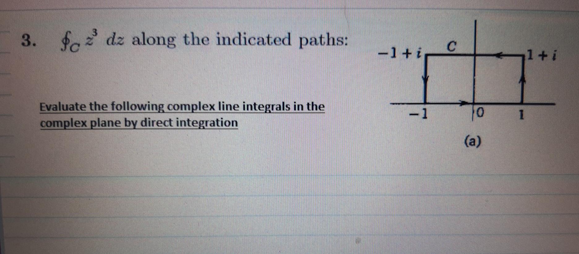 Solved 3. fcd de along the indicated paths: + 1 + i Evaluate | Chegg.com