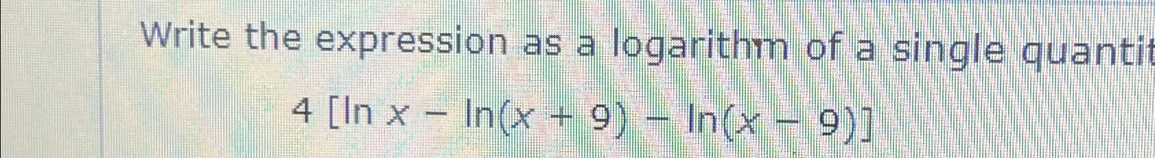 Solved Write the expression as a logarithm of a single | Chegg.com