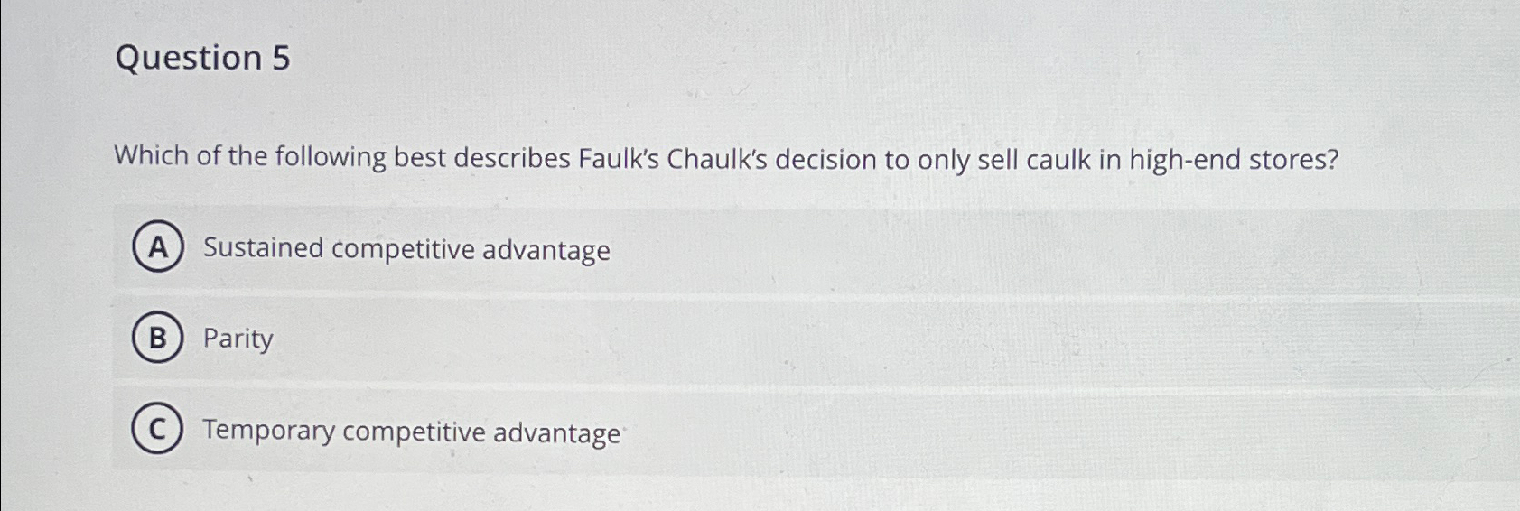 Solved Question 5Which of the following best describes | Chegg.com